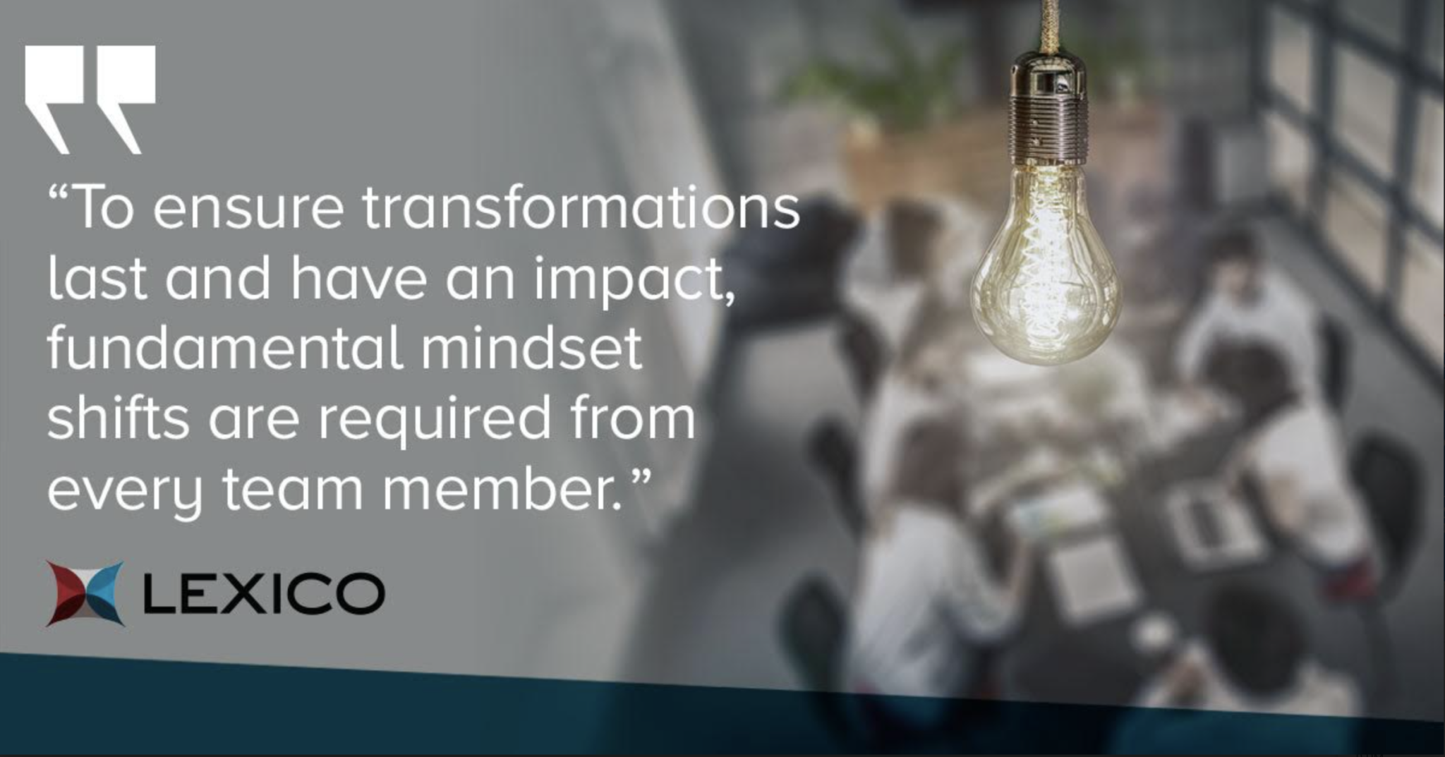 4 Ways Team Mindset is Important for Transformation - Lexico