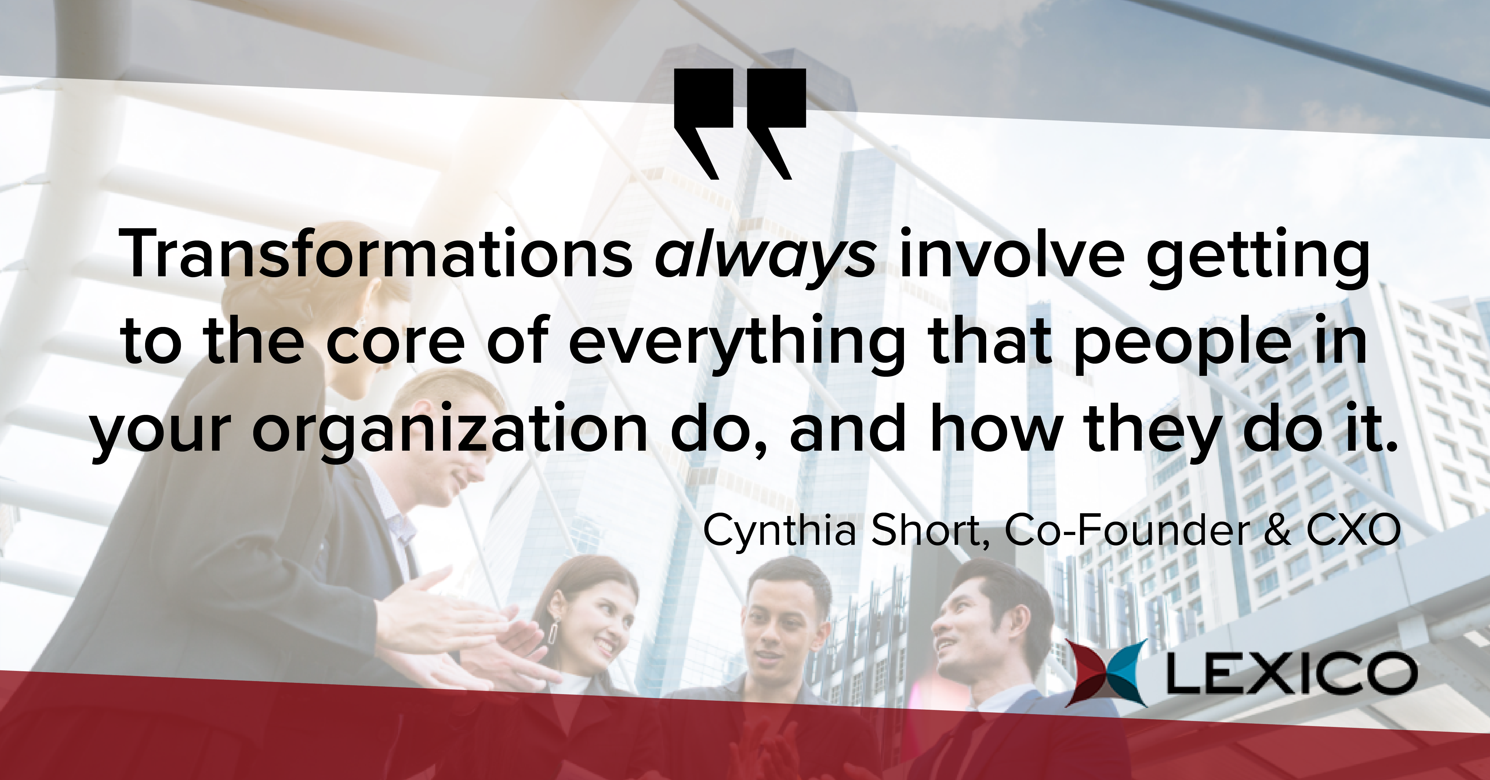 3 Ways to Prioritize People in Transformational Change - Lexico