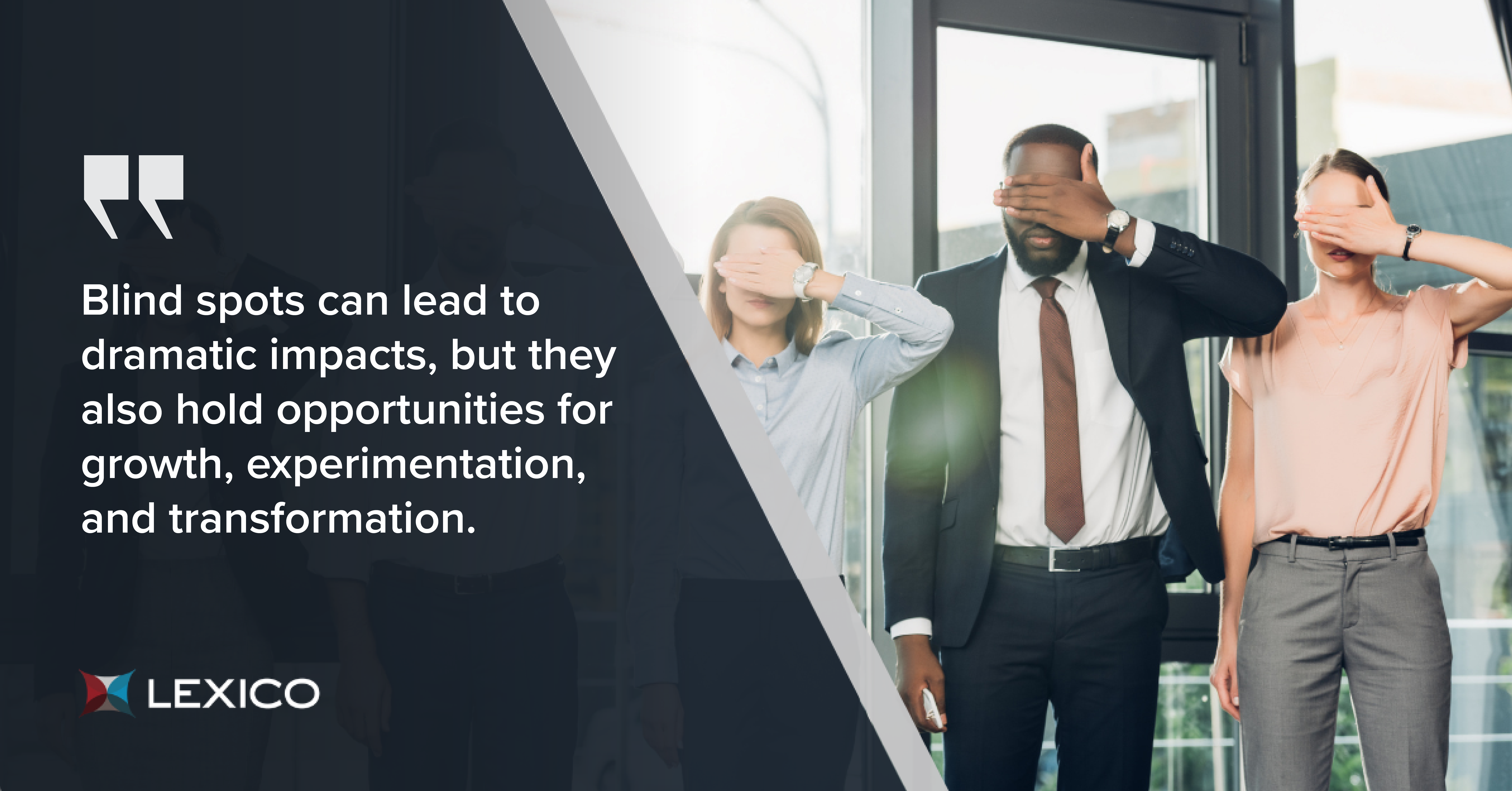 Blind Spots in Business: What they are and how to overcome them - Lexico